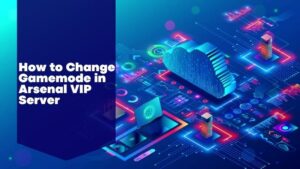 How To Change GameMode In Arsenal VIP Server?