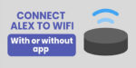 How to Connect Alexa to Wifi Easily?