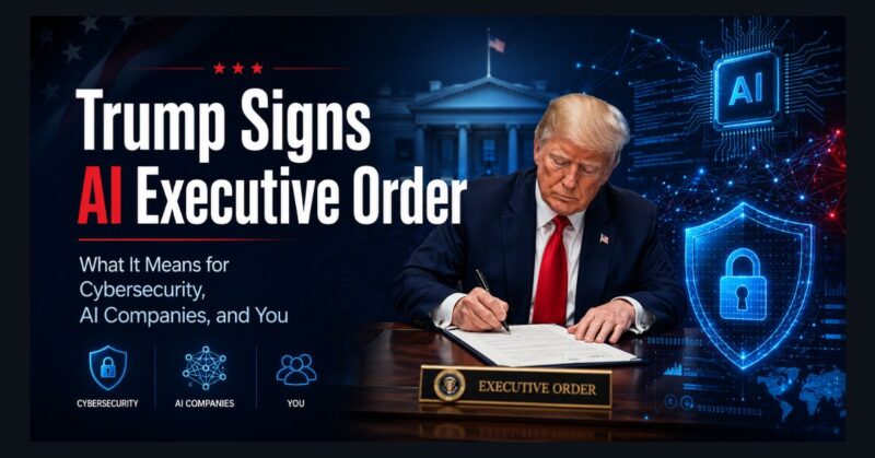 Trump's New AI Executive Order: Cybersecurity, Frontier Models, and ...